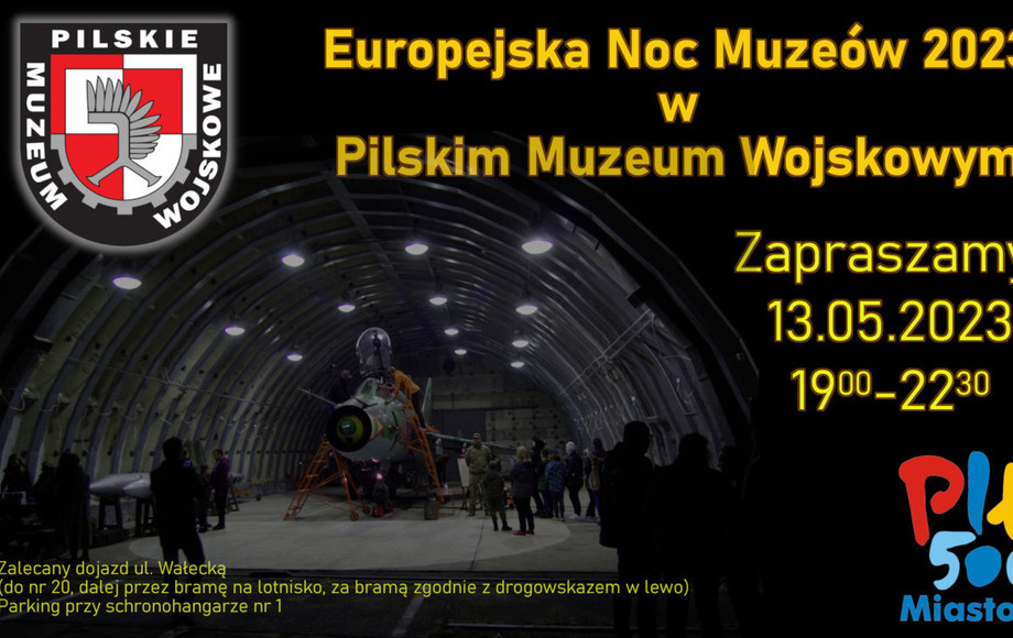 NOC MUZEÓW 2023 | Pilskie Muzeum Wojskowe - UM Piła